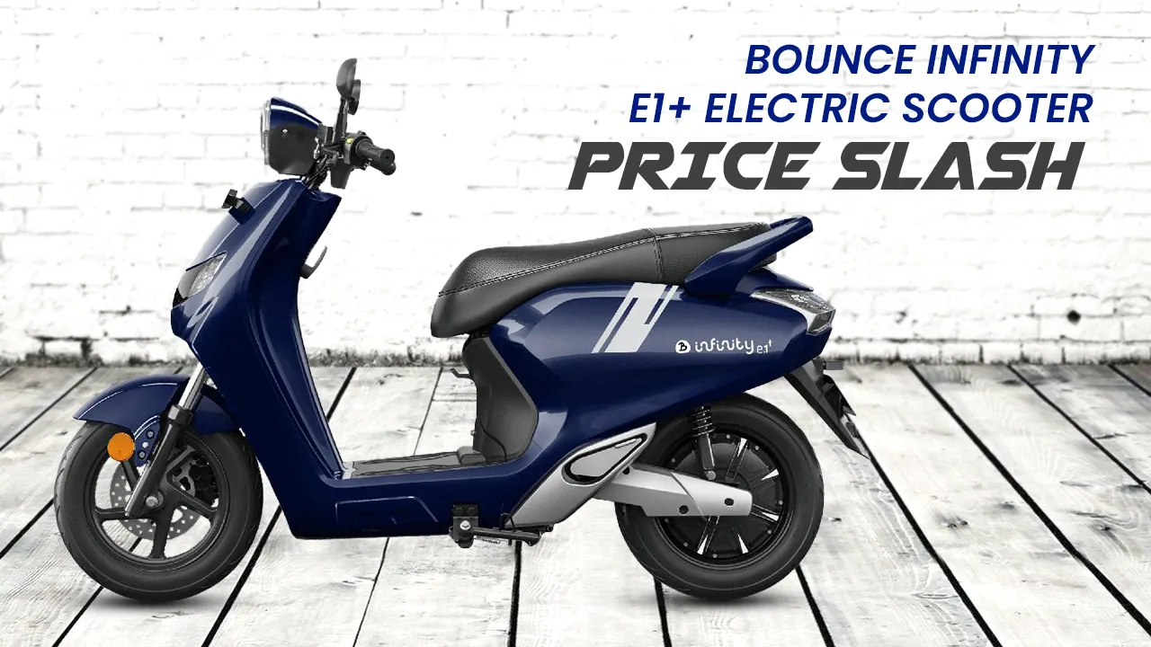 Bounce Infinity E1+ Electric Scooter Gets Rs. 24,000 Price Cut ...