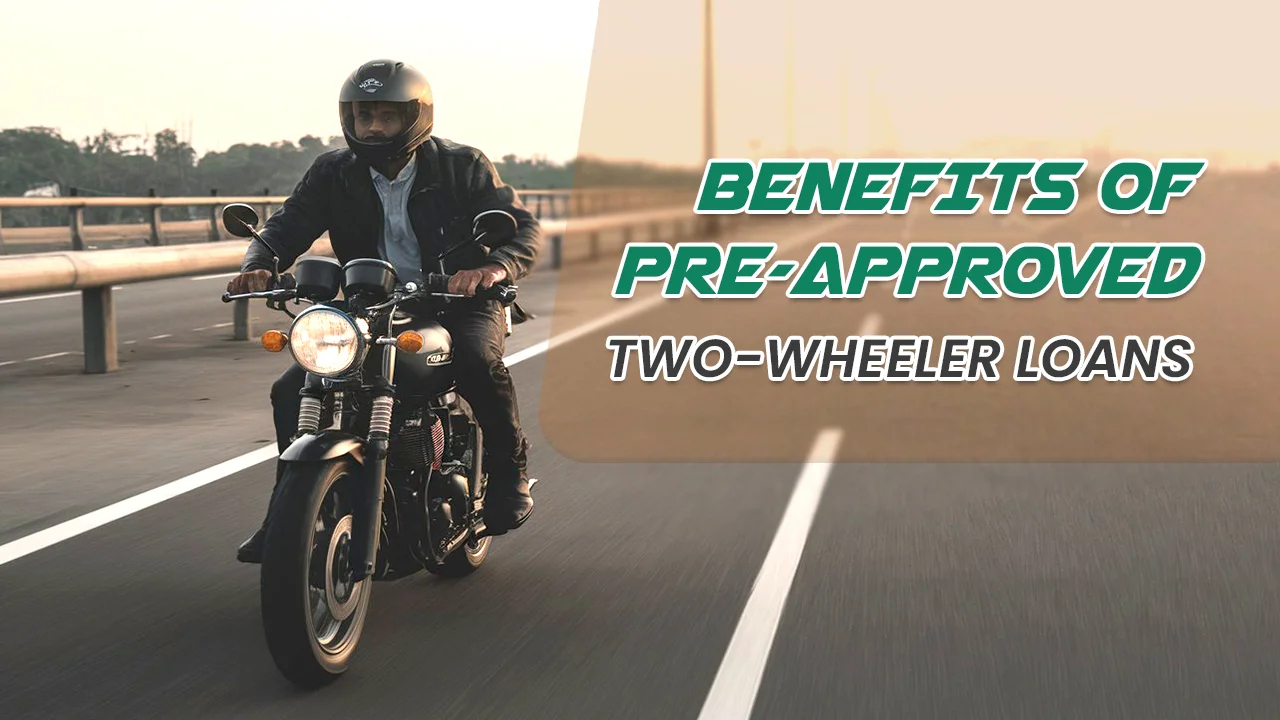 Benefits of Pre-Approved Two-Wheeler Loans