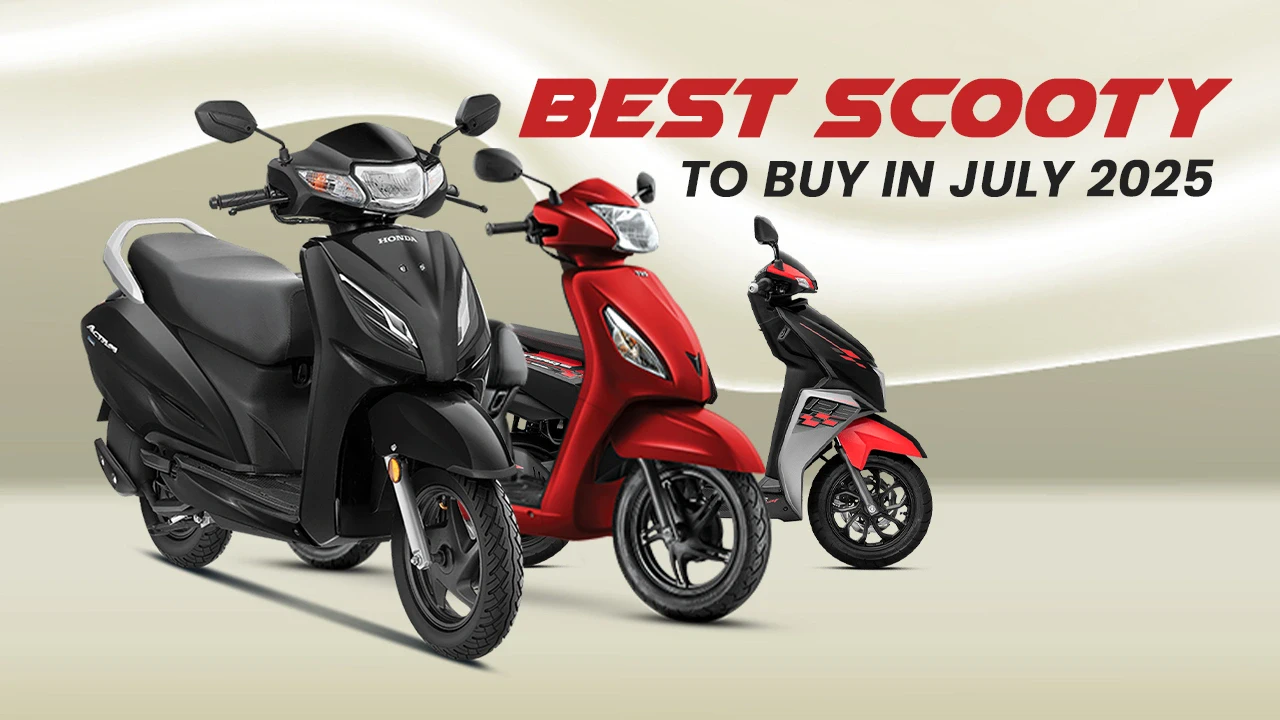 Best Scooty to Buy in July 2025 in India: Top Models, Mileage & Prices