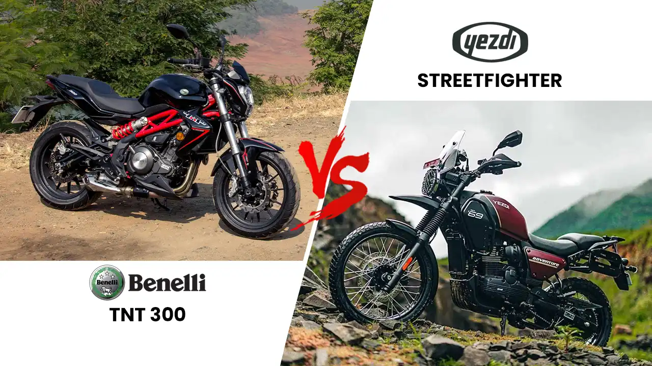 Benelli TNT 300 vs Yezdi Streetfighter – Detailed Comparison
