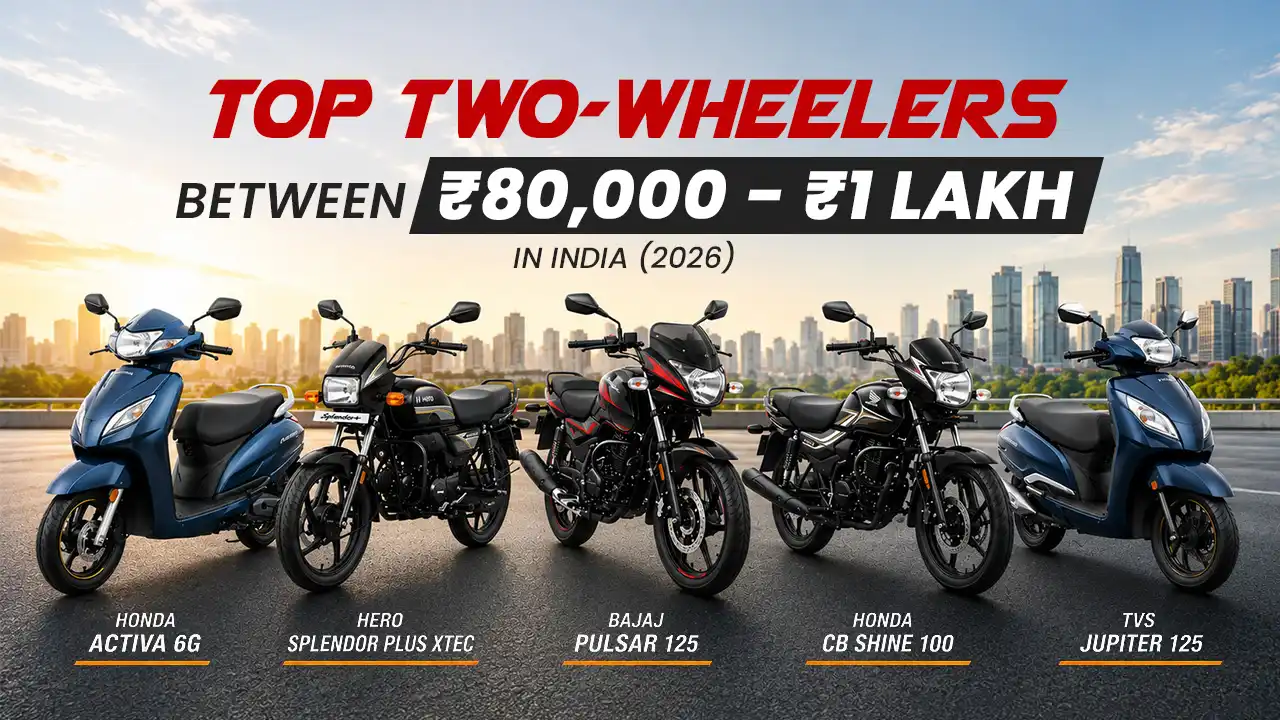 Top 5 Two-Wheelers Between ₹80,000 and ₹1 Lakh in India (2026): Which ...