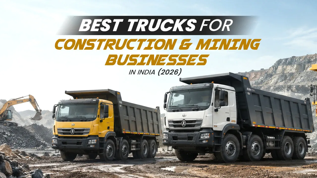 Best Trucks for Construction and Mining in India 2026