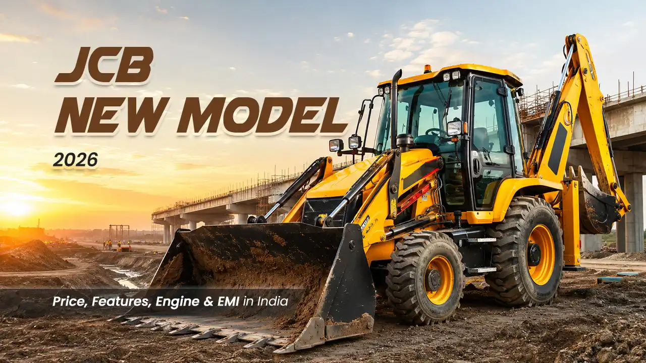 JCB New Model 2026 Price in India – Specs & EMI Guide